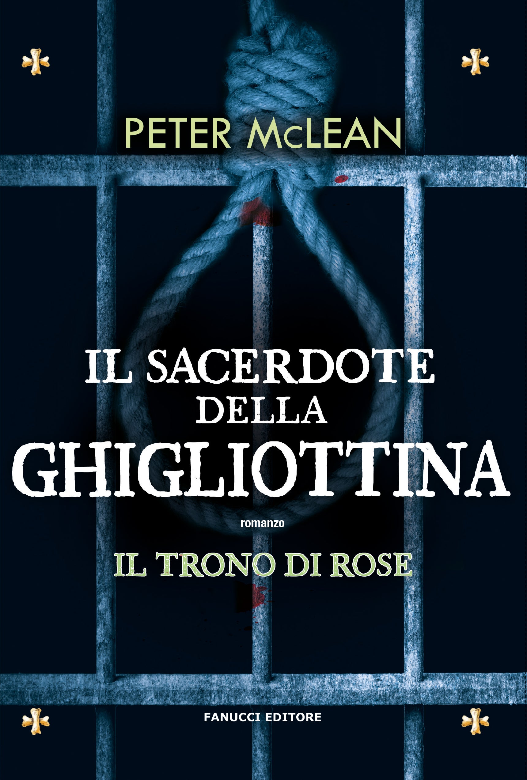 Il sacerdote della ghigliottina (Il trono di rose vol. 3) – Fanucci Editore