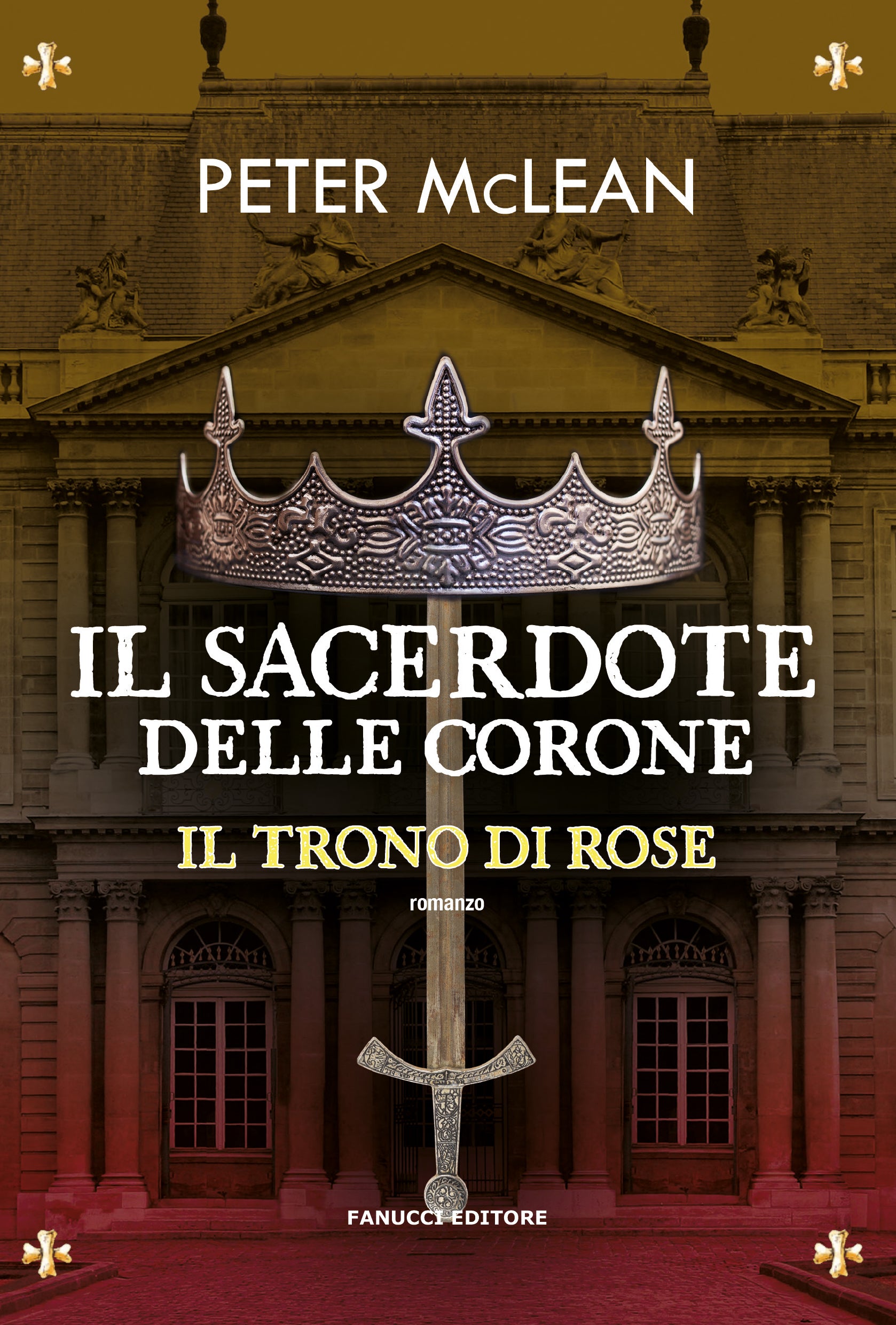 Il sacerdote delle corone (Il trono di rose vol. 4) – Fanucci Editore