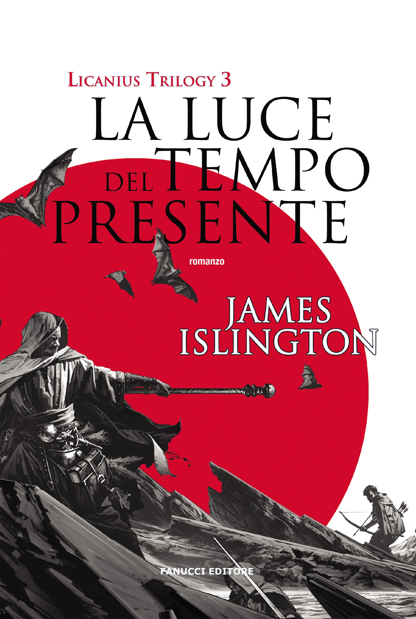 La luce del tempo presente (Licanius Trilogy vol.3) – Fanucci Editore